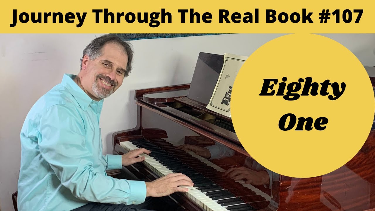 Eighty One: Journey Through The Real Book #107 (Jazz Piano Lesson ...