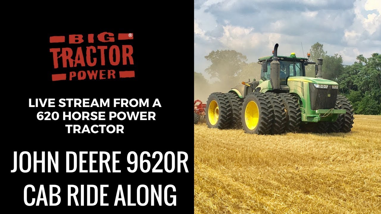 🔴 Live From a 620 HP John Deere 9620R Tractor - YouTube