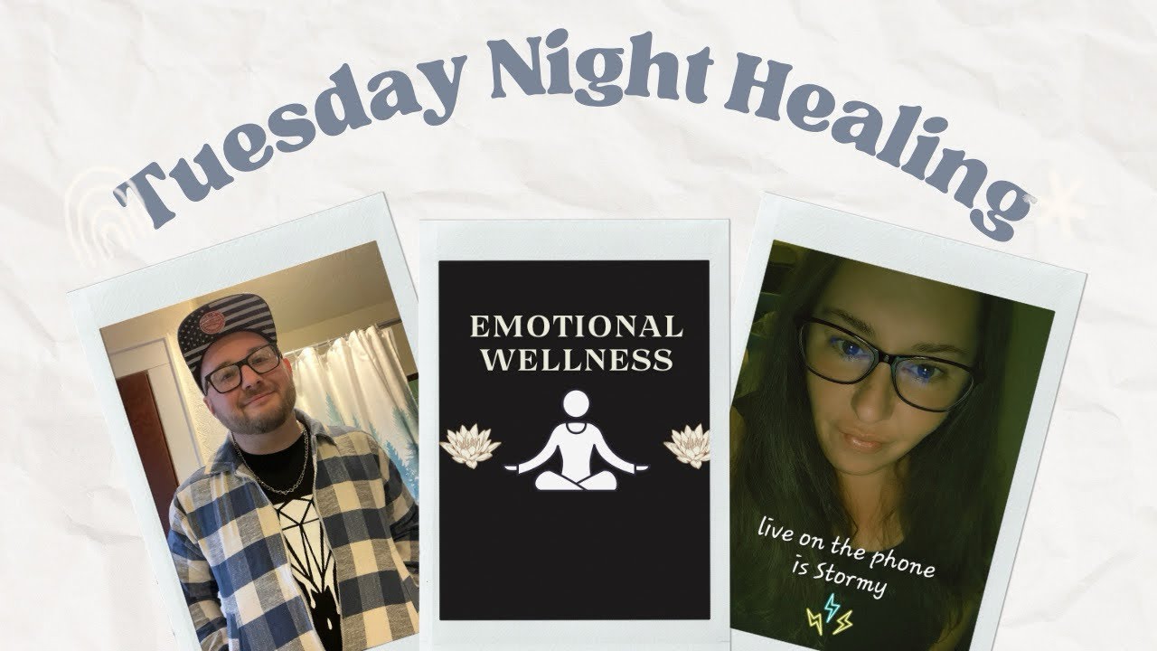 Tuesday Night Healing Pt 17. Emotional Wellness - YouTube