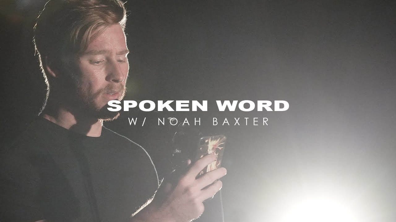 SPOKEN WORD | W/ NOAH BAXTER - YouTube