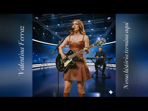NOSSA HISTÓRIA TERMINA AQUI 💔🔥 | Valentina Ferraz – O Fim Que Me Libertou