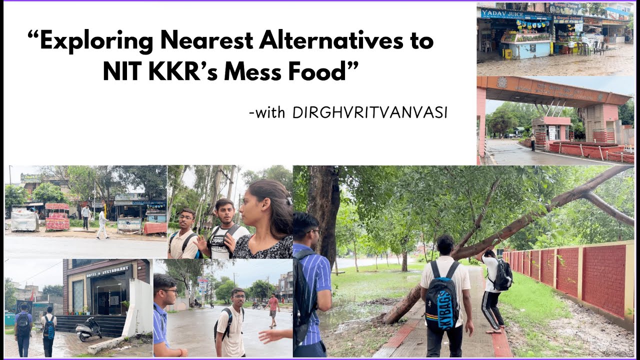 (Vlog-20) "Exploring Nearest Alternatives for NIT KKR,s Mess Food ...