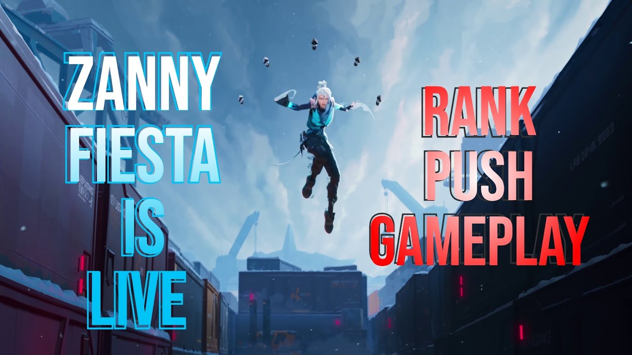 Valorant Rank push,ROAD TO SILVER!!| Valorant Live | Zanny Fiesta - YouTube