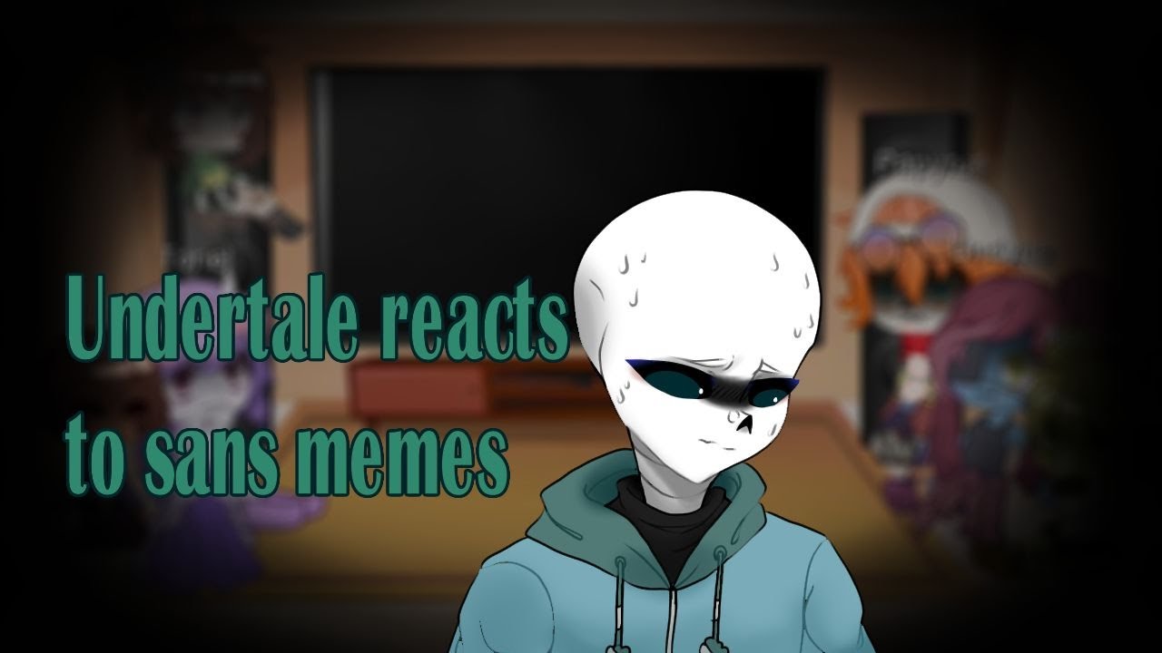 Undertale Reacts to Sans Memes pt.2 // Zarix // angst warning ⚠ ...