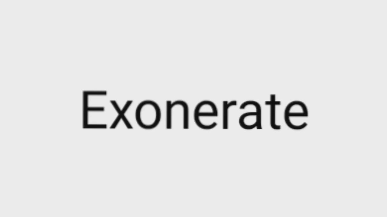 Exonerated Meaning