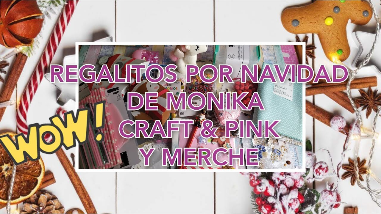 REGALOS DE NAVIDAD DE MONIKA (CRAFT&PINK) Y MERCHE - YouTube