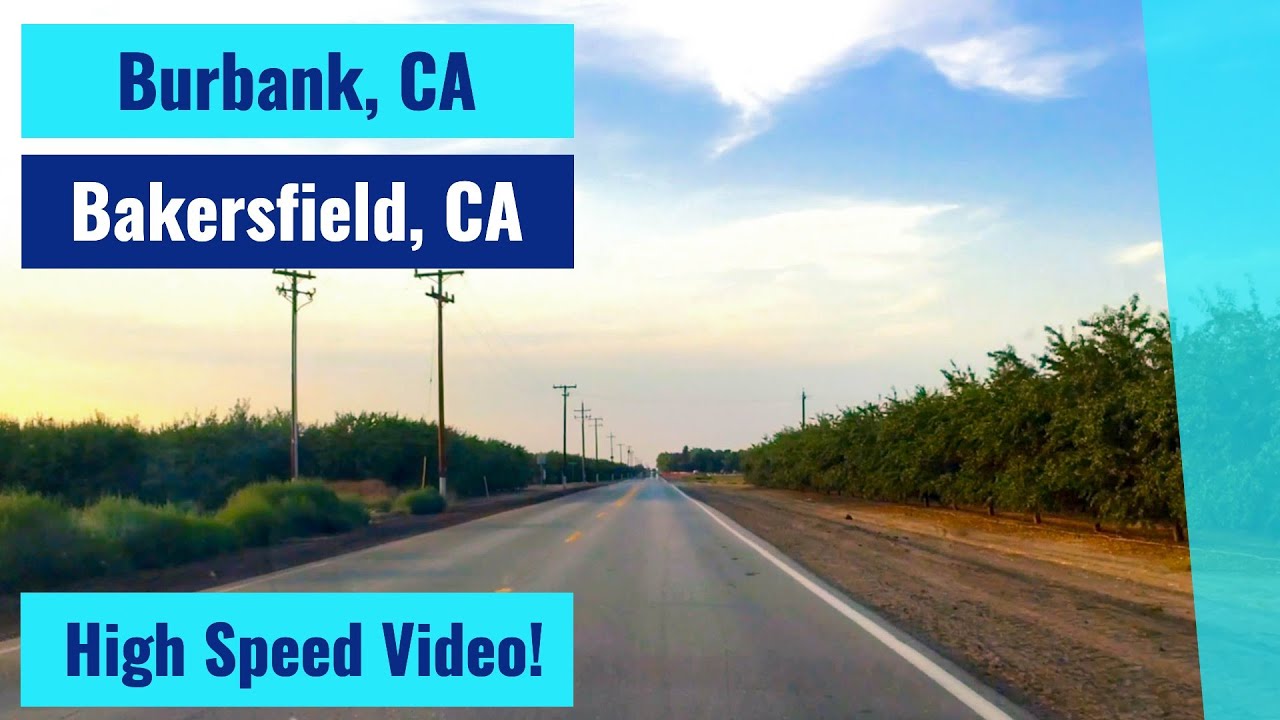 Burbank, CA to Bakersfield, CA - High Speed Driving Video - YouTube