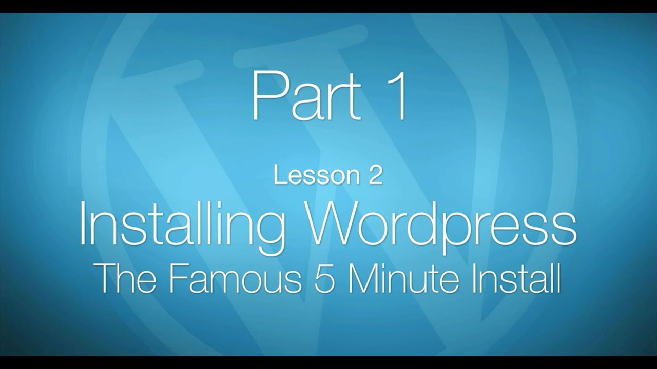 Installing Wordpress - The Famous 5 Minute Install - YouTube