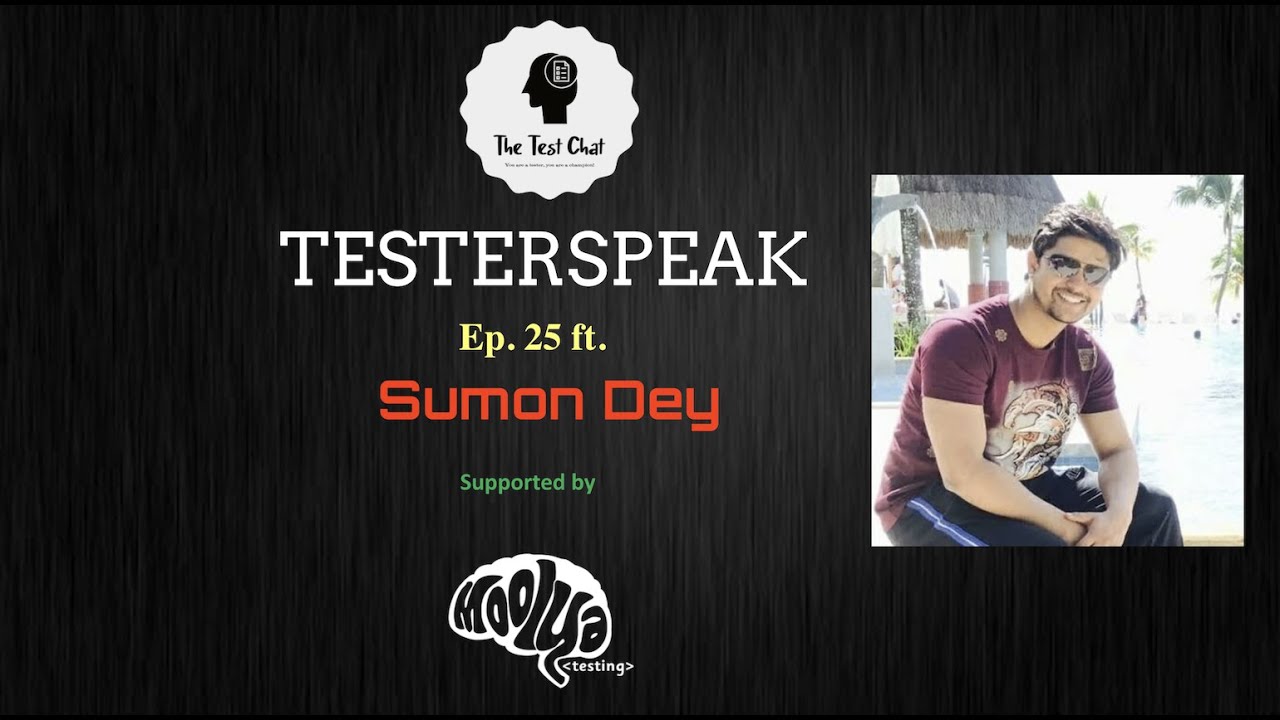 TesterSpeak Ep 25 feat. Sumon Dey - YouTube