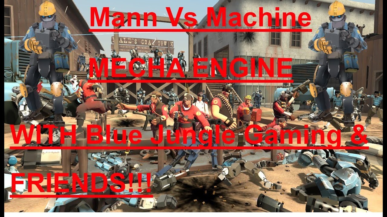 Team Fortress 2 ~Mecha Engine Mann Up mode~ Part 1 ~Disintergration ...