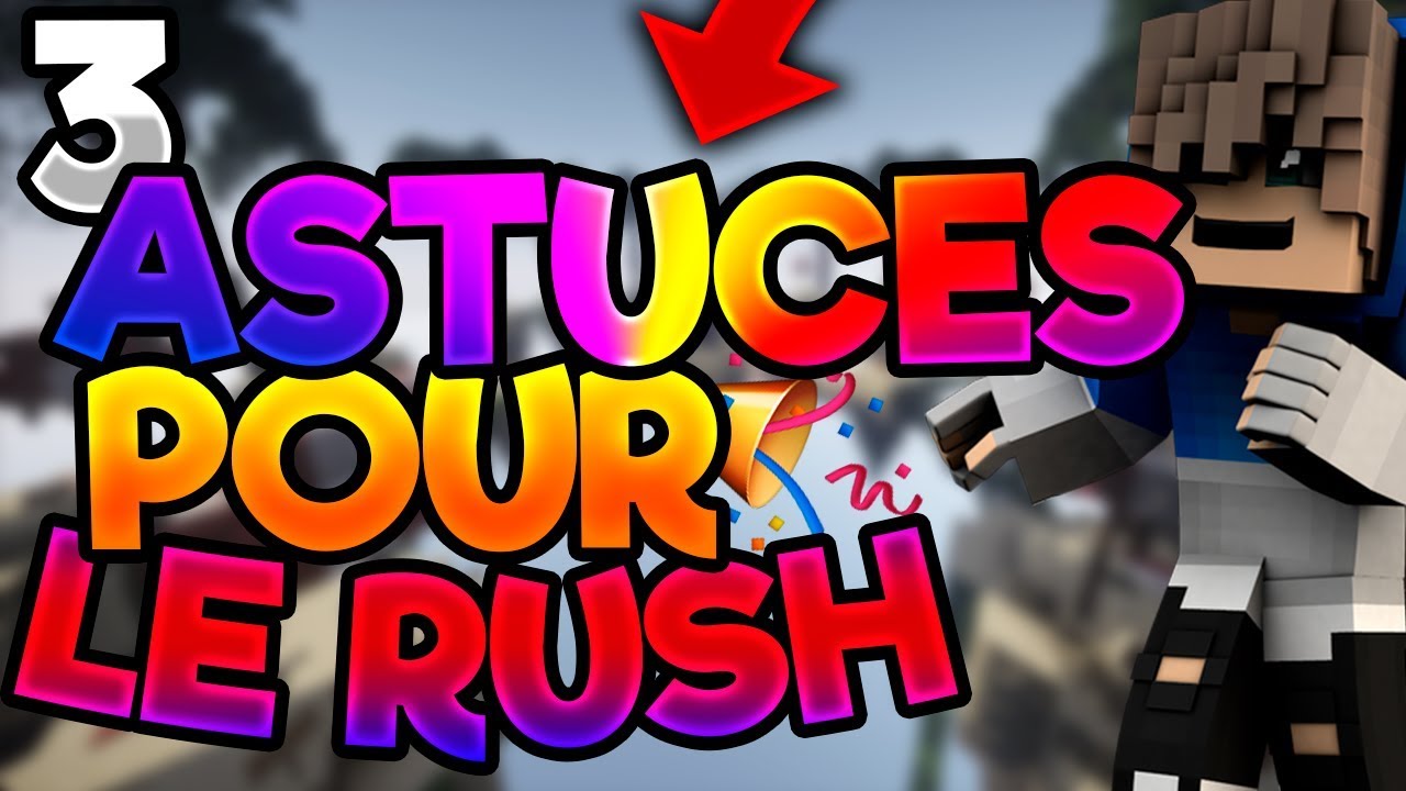 3 ASTUCES POUR ETRE LE MEILLEUR EN RUSH ! - YouTube