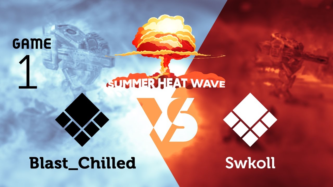 $300 Summer Heat Wave | Game 1 - Blast_Chilled vs Swkoll - YouTube