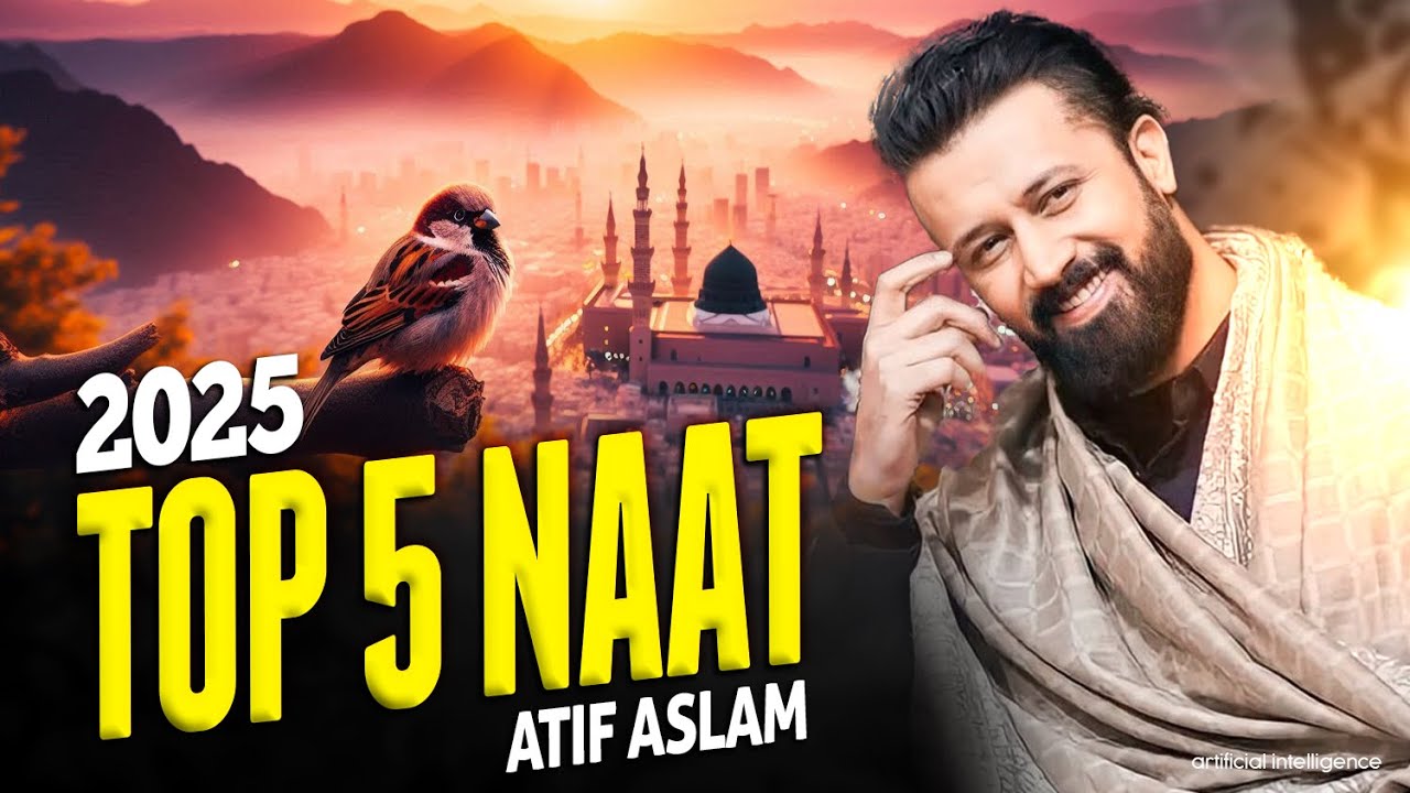 5 Best Naat Covers - Atif Aslam Naat - Urdu Lyrics - Ai Cover - Naat ...