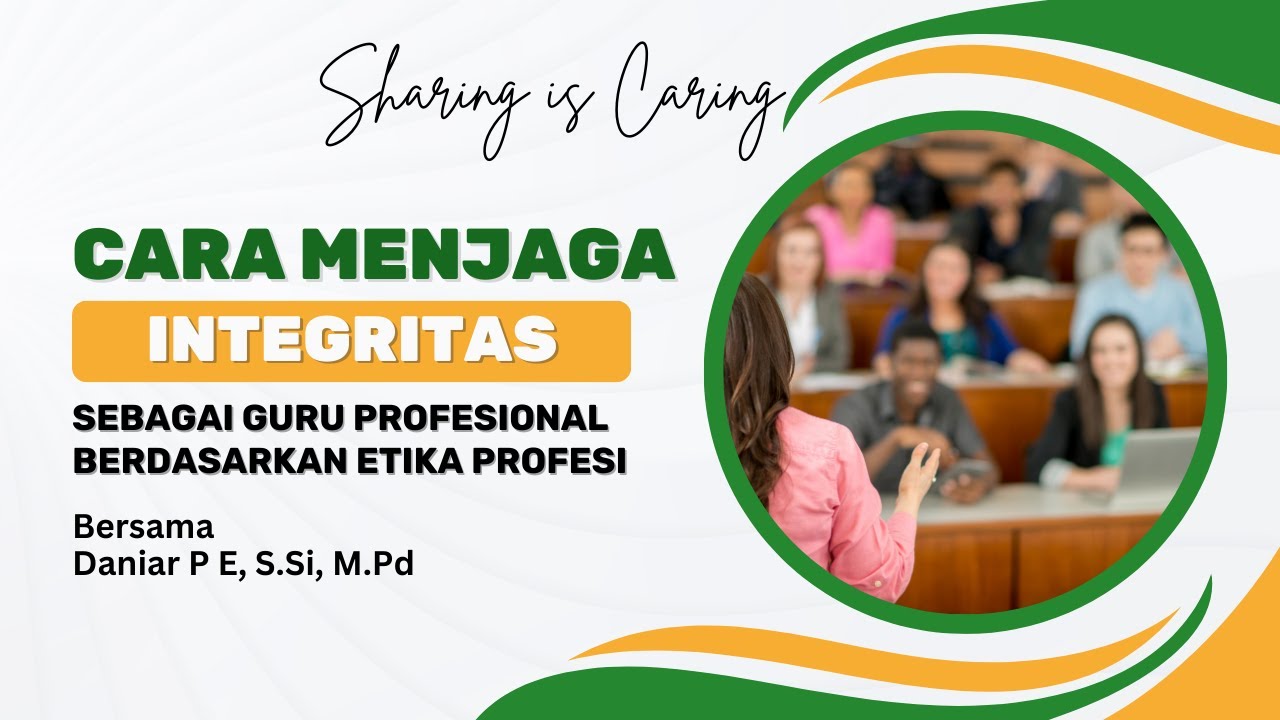 26. MENGAPA INTEGRITAS PENTING ? CARA MENJAGA INTEGRITAS SEBAGAI GURU ...