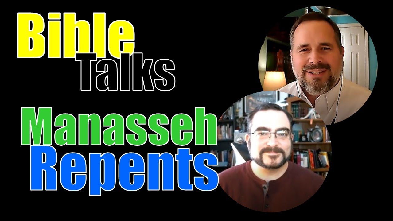 Bible Talks - "Manasseh's Repentance" - February 6, 2021 - YouTube