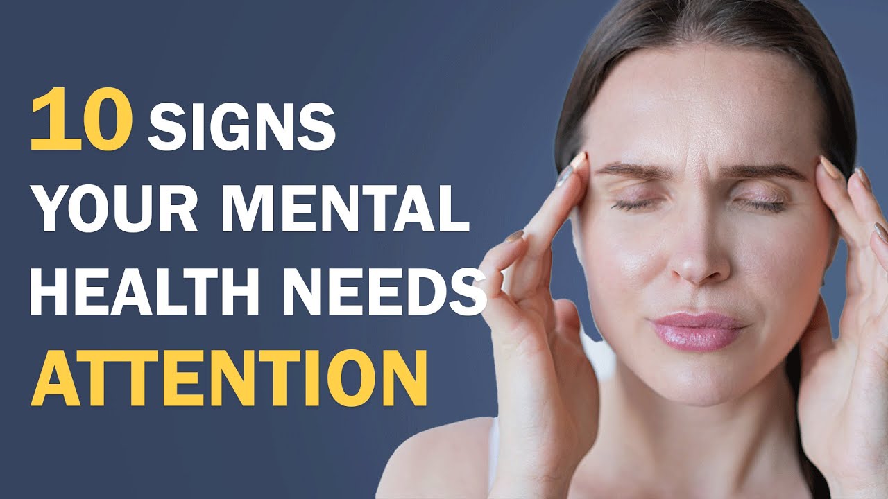 10 Signs Your Mental Health Needs Attention - YouTube