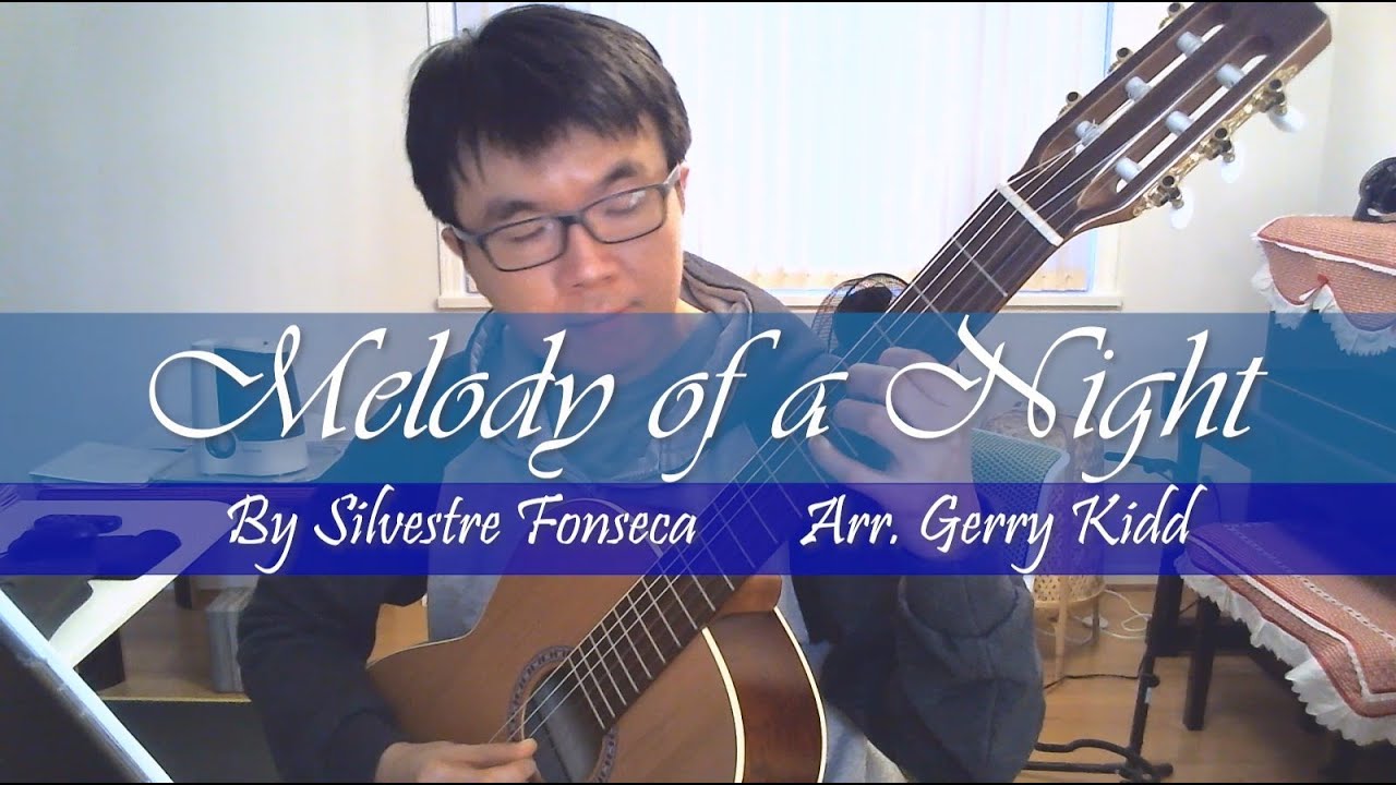 Melody of a Night guitar by Silvestre Fonseca arr. Gerry Kidd - YouTube