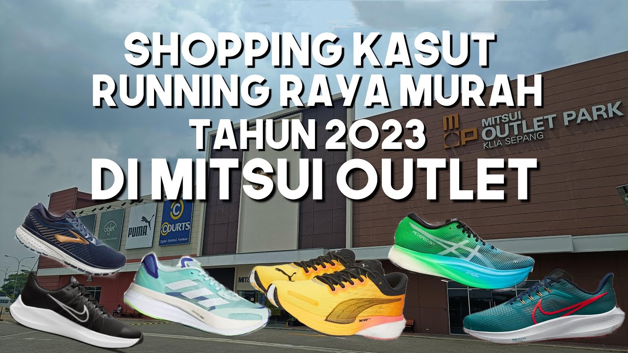 SHOPPING KASUT RUNNING RAYA MURAH 2023 DI MITSUI OUTLET - YouTube