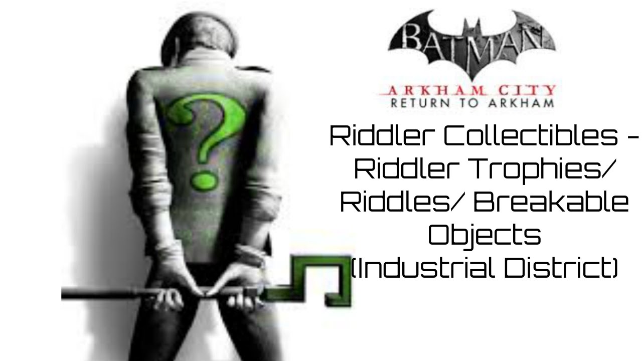 Batman: Return to Arkham City Riddler Challenges - Riddler Collectibles ...