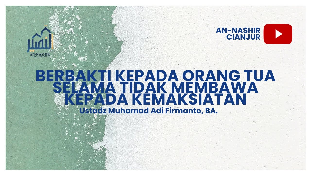 BERBAKTI KEPADA ORANGTUA SELAMA TIDAK MEMBAWA KEPADA KEMAKSIATAN ...