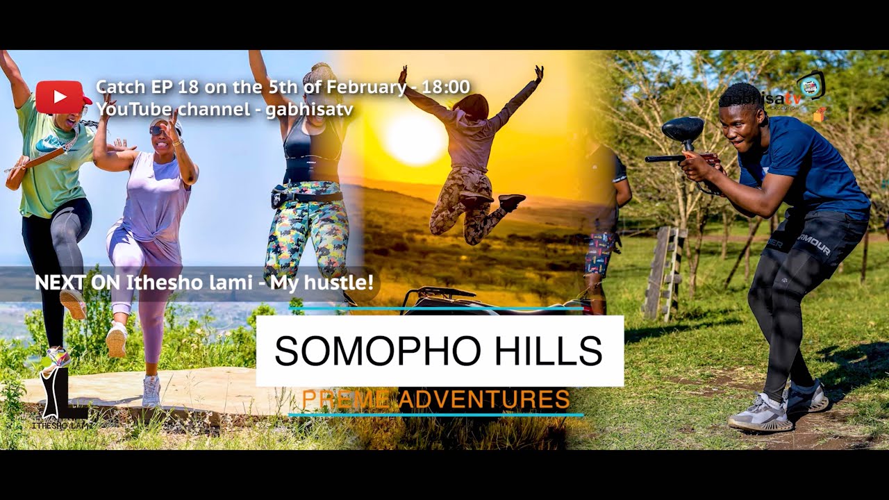 Ithesho lami - My hustle! Ep18 Promo: Somopho Hills Preme Adventures ...