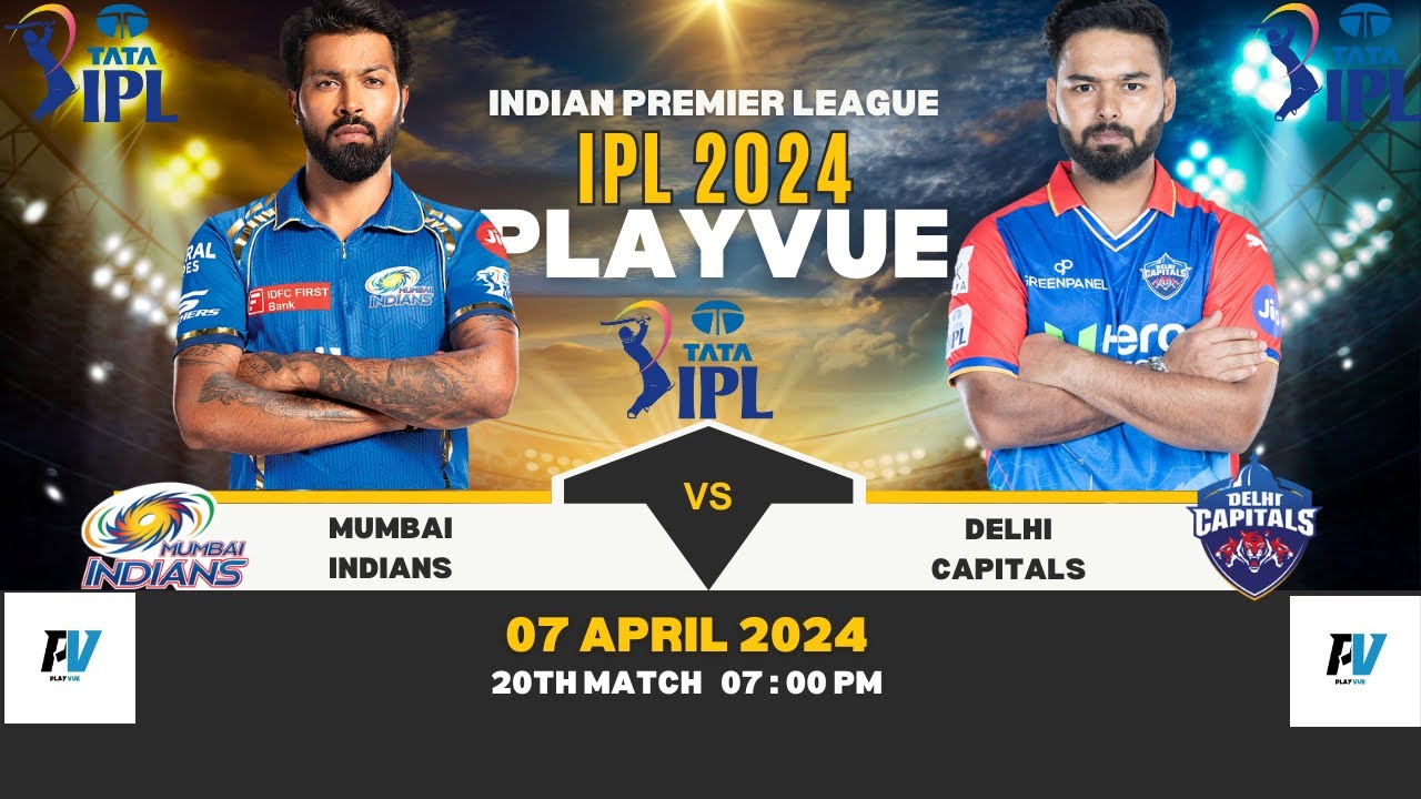 IPL 2024 | Mumbai Indians Vs Delhi Capitals| Playvue Live Stream |Live ...