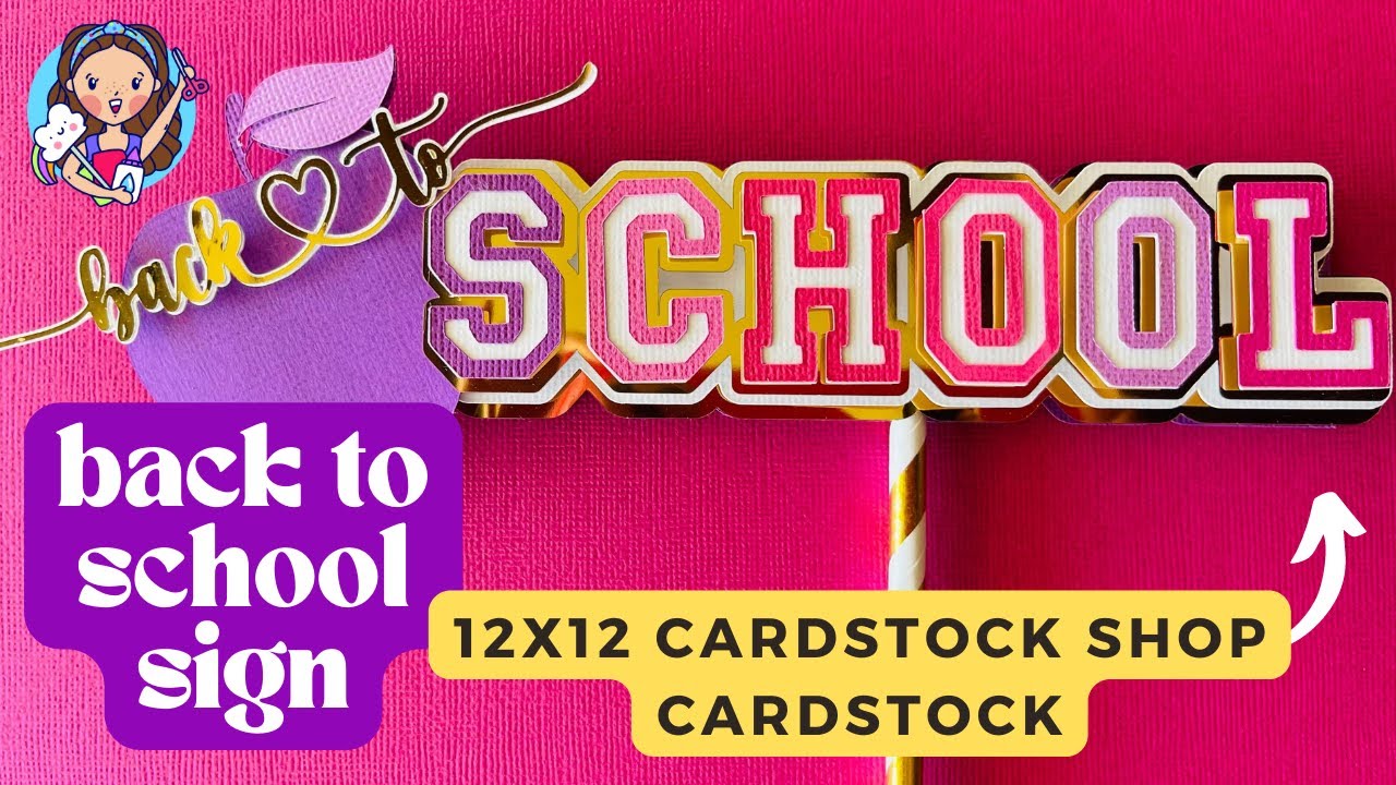 Step-by-Step Back To School Sign Project with 12x12 Cardstock Shop ...