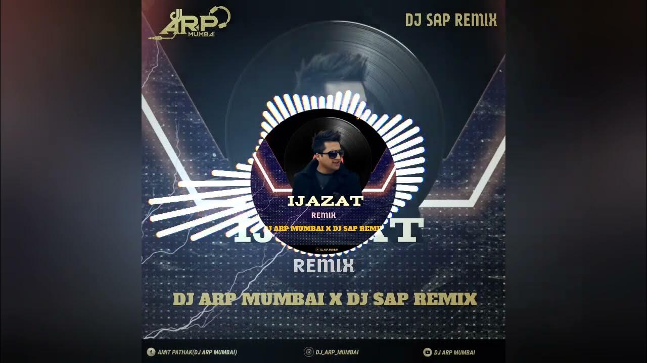 FALAK IJAZAT - ( REMIX ) - DJ SAP REMIX X DJ ARP MUMBAI - YouTube