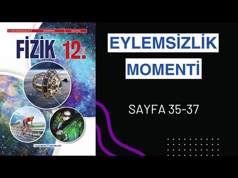12. Sınıf Fizik MEB Kitabı | Eylemsizlik Momenti | sayfa 35-37)