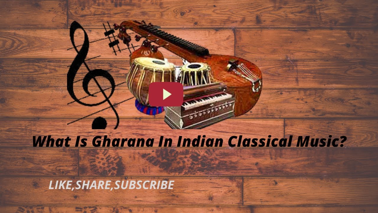 What Is Gharana In Indian Classical Music?| घराना क्या है और इसकी ...