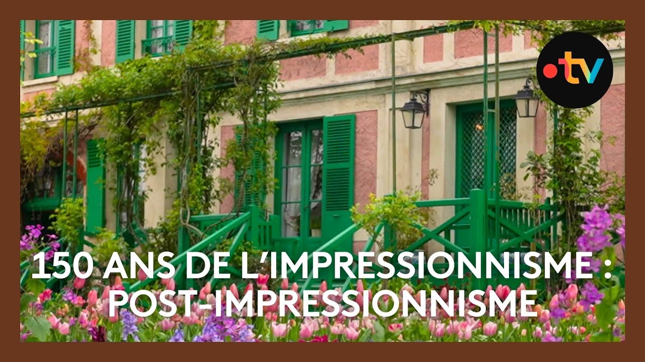 150 ans impressionnisme : le post-impressionnisme - YouTube