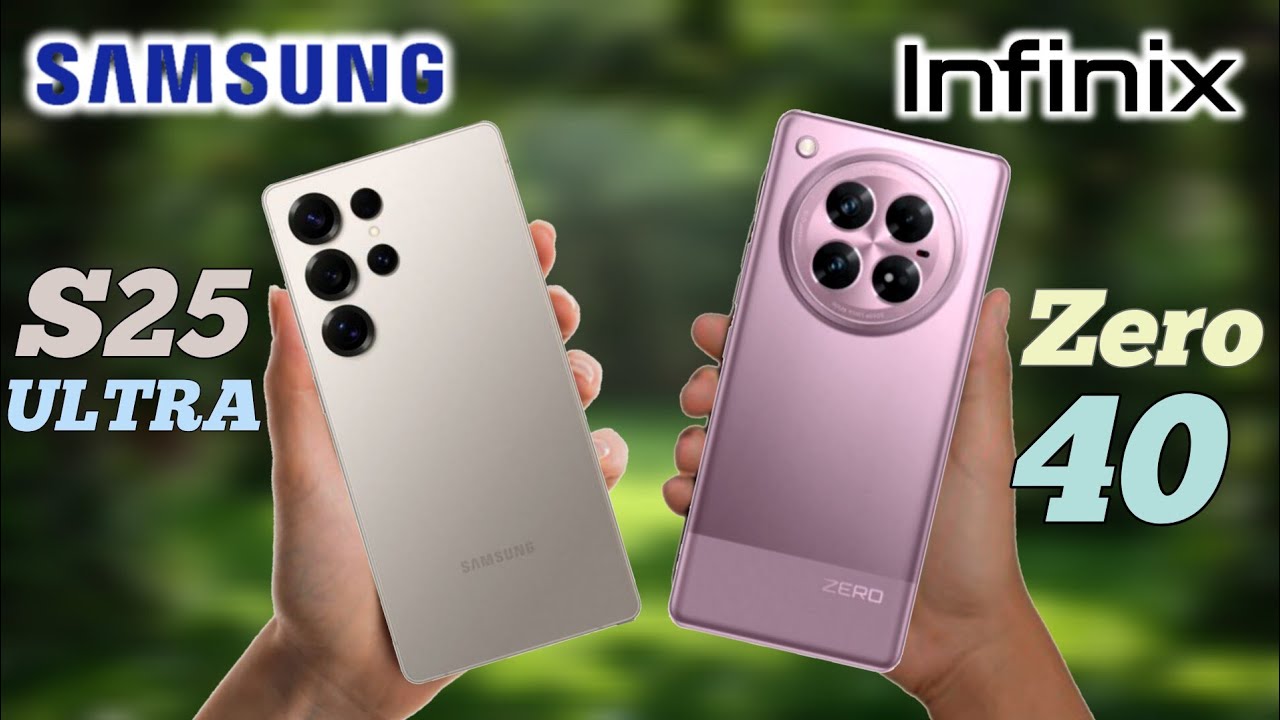 SAMSUNG GALAXY S25 ULTRA vs INFINIX ZERO 40 5G - FULL COMMPARISON ...