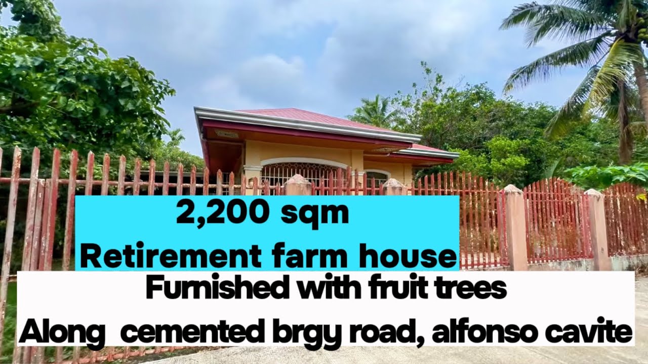 L-252-24 Alfonso,cavite Retirement farm house and lot 2,200 sqm with ...