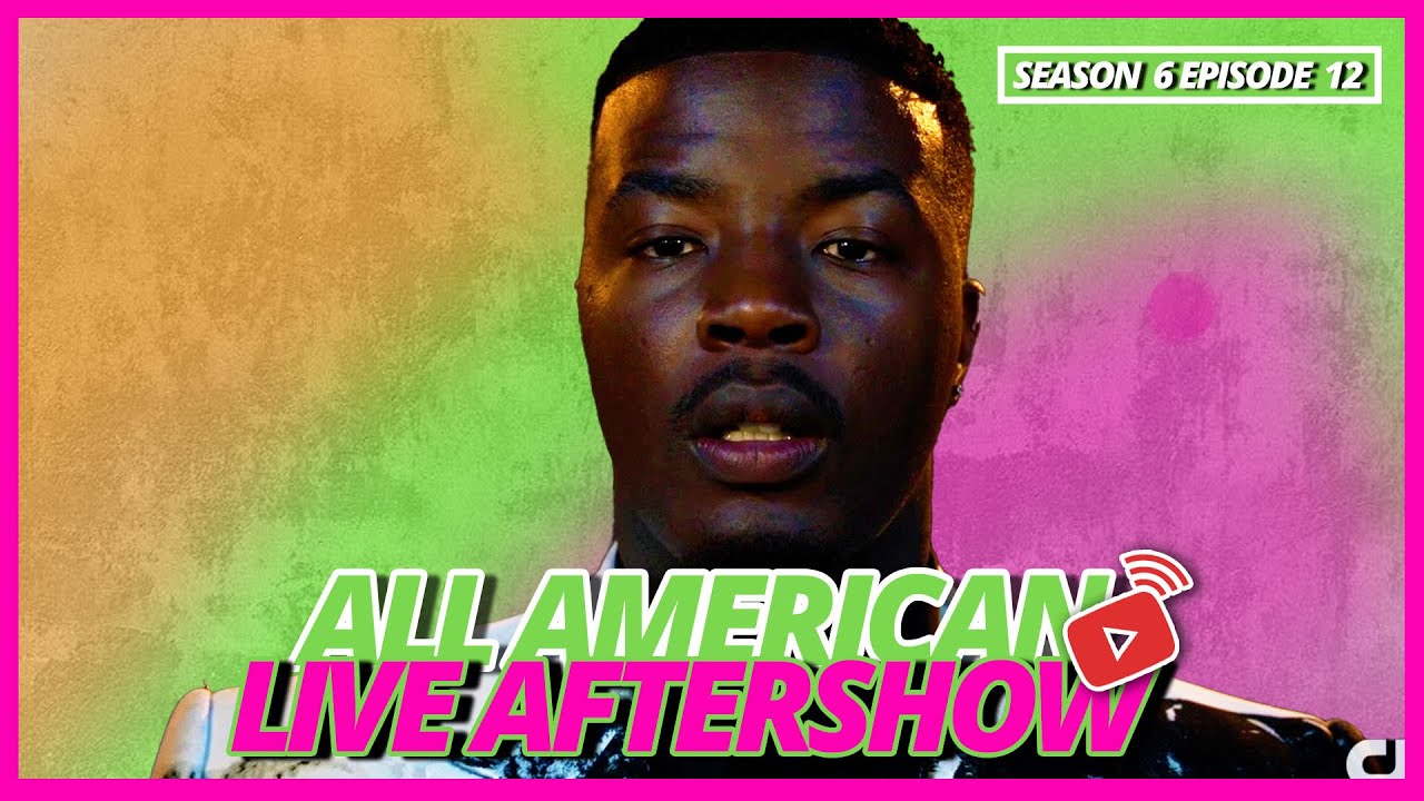 ALL AMERICAN SEASON 6 EPISODE 12 LIVE AFTERSHOW - YouTube