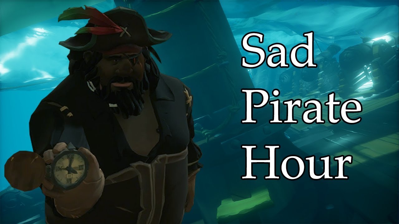 Sad Pirate Hour - YouTube