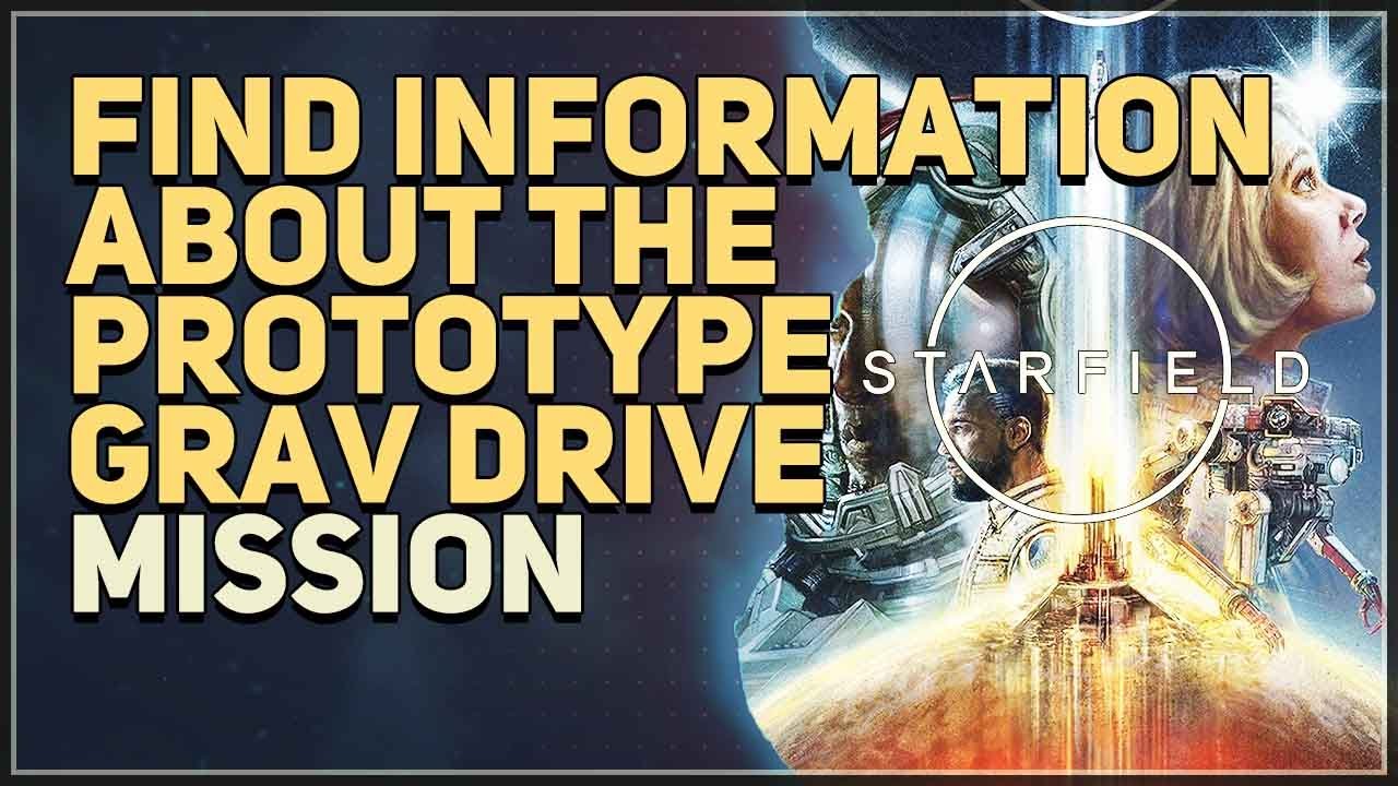 Find Information About The Prototype Grav Drive Starfield - YouTube