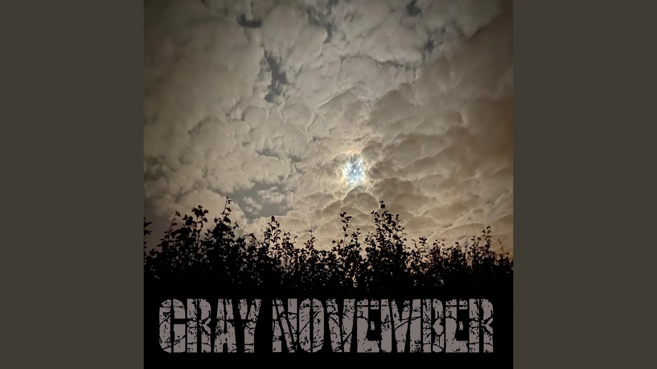 Gray November - YouTube