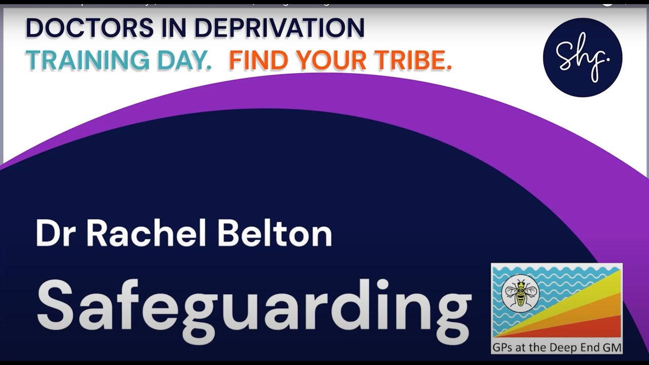 Doctors in Deprivation Day | Dr Rachel Belton | Safeguarding - YouTube
