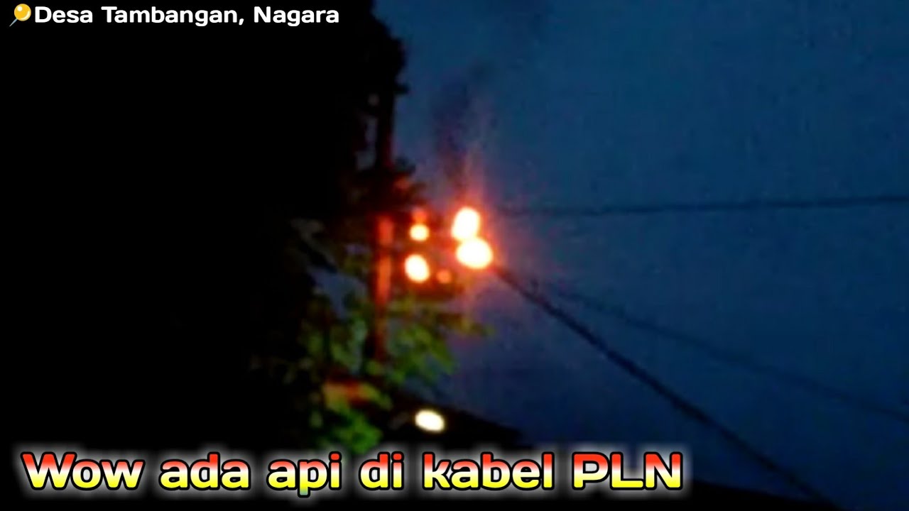 Bahaya | Ada percikan api di kabel PLN - YouTube