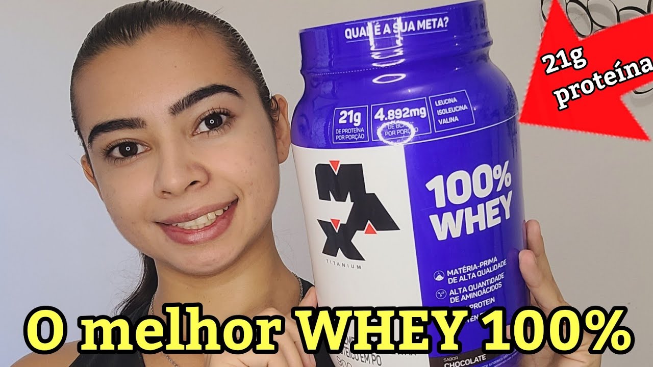 100%WHEY MAX TITANIUM* baunilha* qual o melhor WHEY? MAX TITANIUM...21 ...