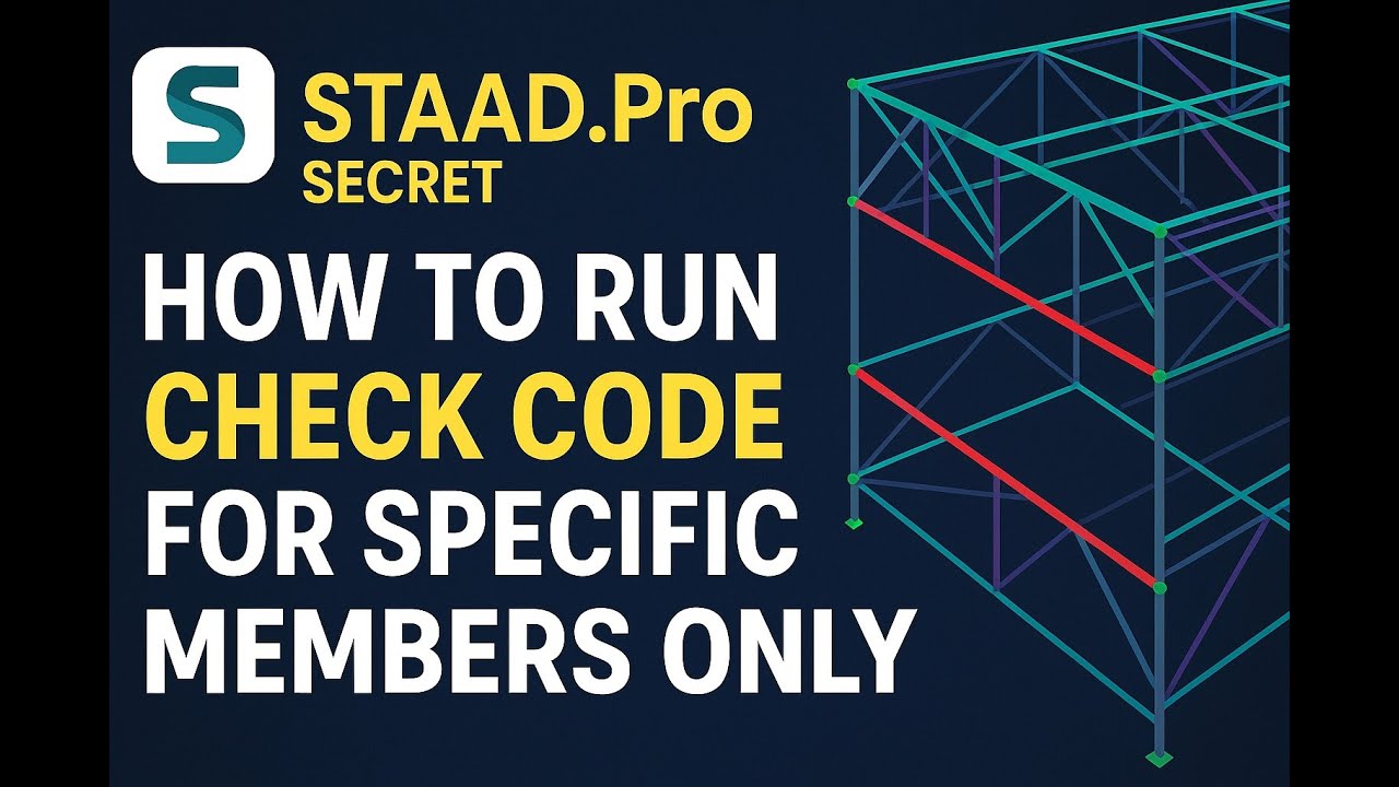 STAAD Pro Secret How to Run CHECK CODE for Specific Members Only - YouTube