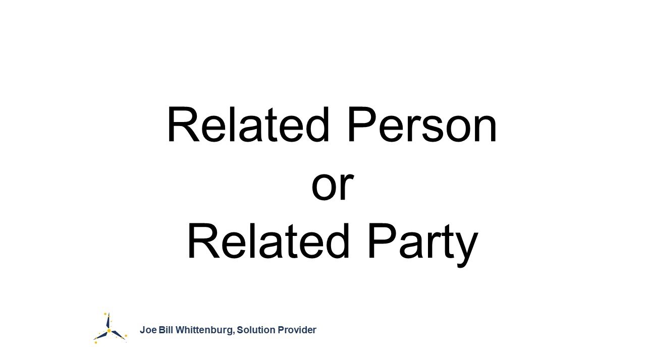 Related Person or Related Party (Warning - Dated Material as of August ...