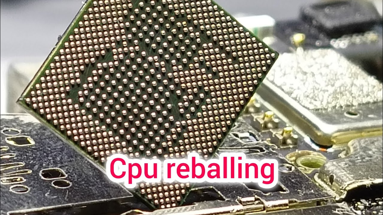 reballing cpu hp | proses reball cpu full tahapan dan teknik. - YouTube