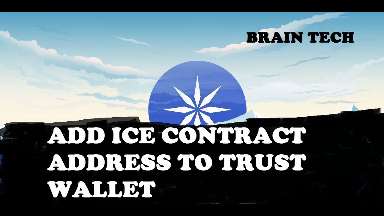 How To Add Ice Network Contract Address To Trust Wallet App - YouTube