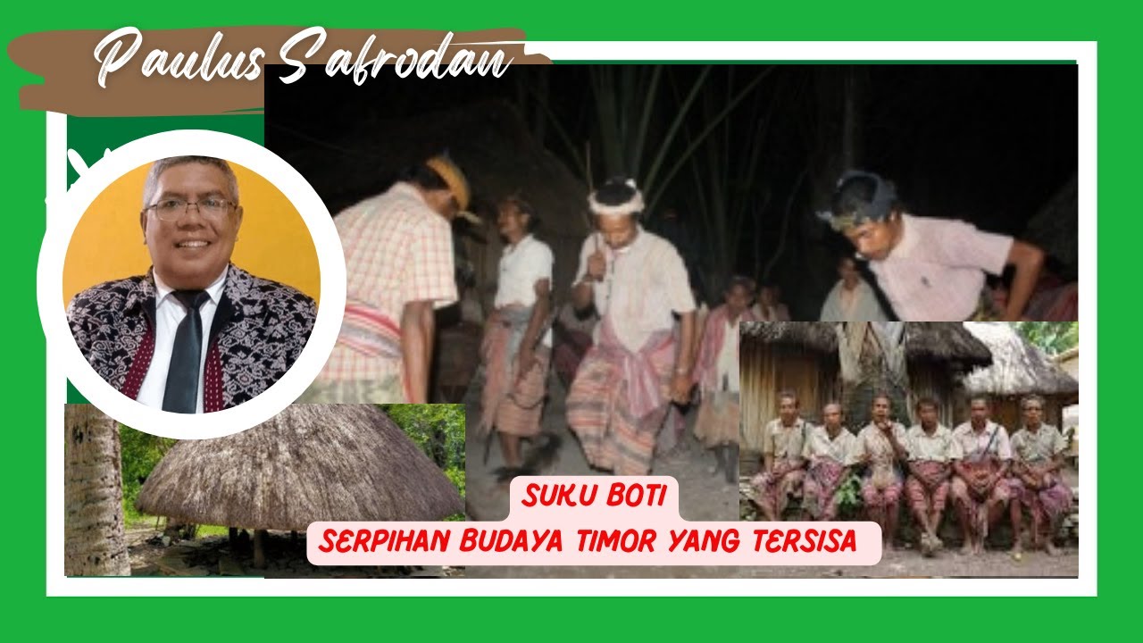 SUKU BOTI SERPIHAN BUDAYA TIMOR YANG TERSISA - YouTube