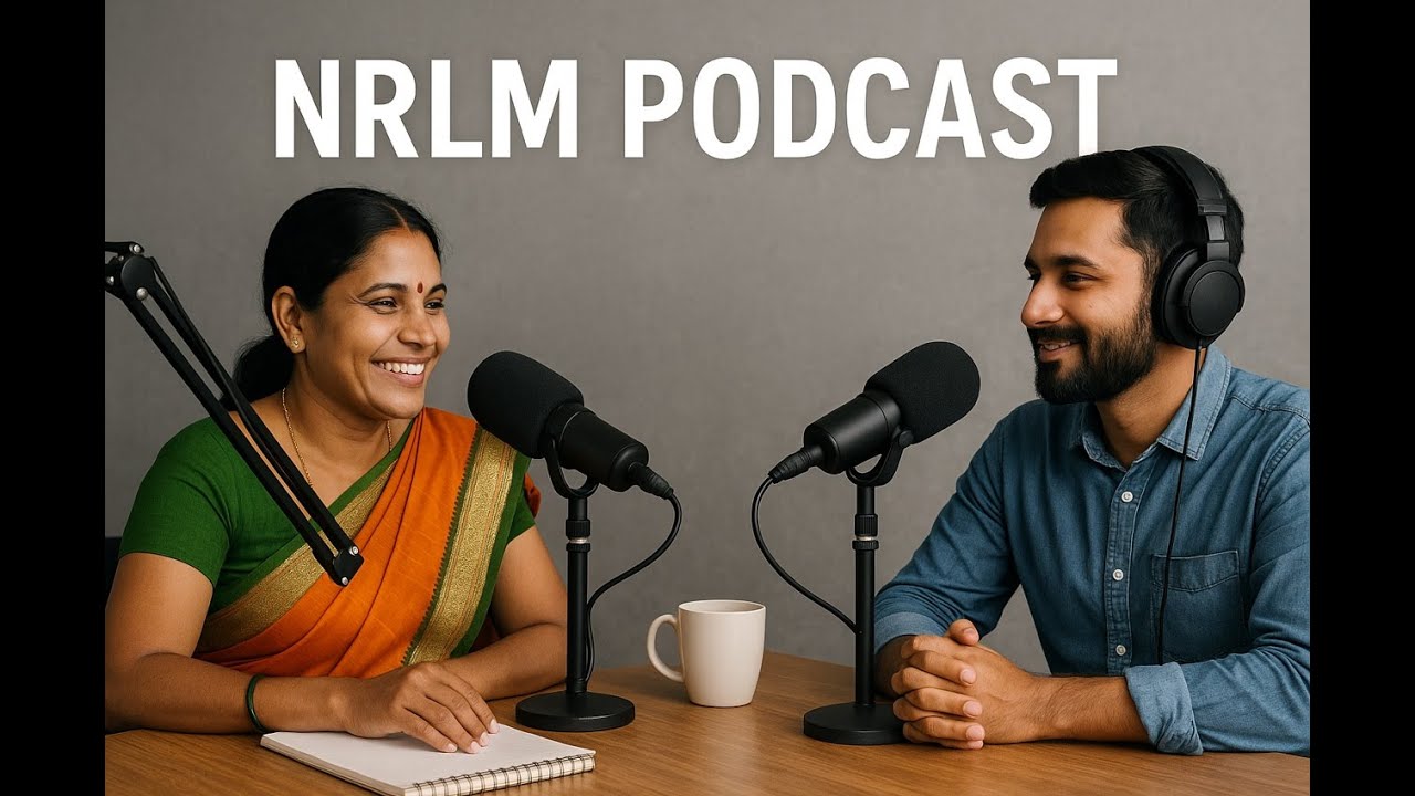 DAY-NRLM Podcast l National Rural Livelihoods Mission l राष्ट्रीय ...