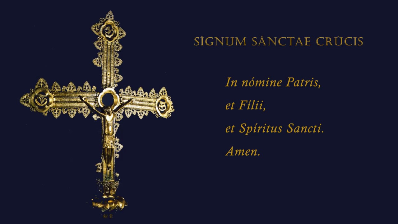 Sígnum Sánctae Crúcis (Znak Krzyża Świętego, The sign of the cross ...
