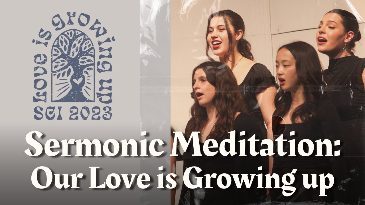 Sermonic Meditation: Our Love Is Growing Up - YouTube