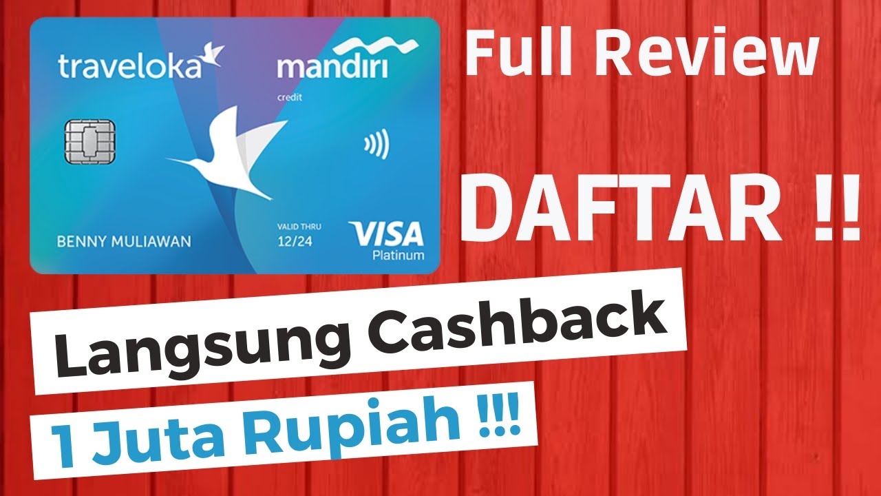 TRAVELOKA MANDIRI KARTU KREDIT | LANGSUNG DAPAT CASHBACK 1 JUTA | FULL ...