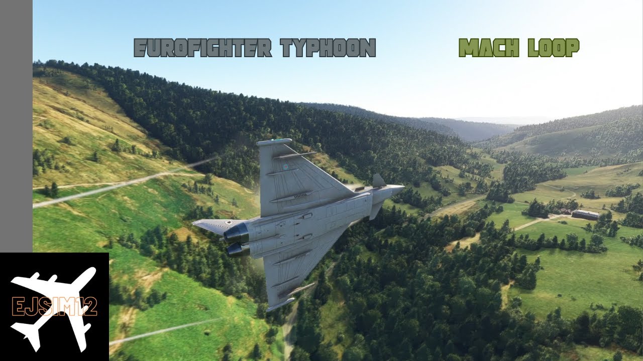 CJ Simulations Eurofighter Typhoon | Mach Loop | MSFS - YouTube
